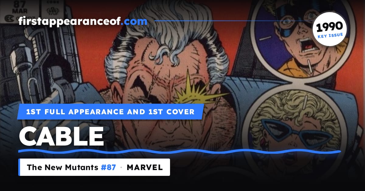 1st App of Cable: New Mutants #87 (1990)